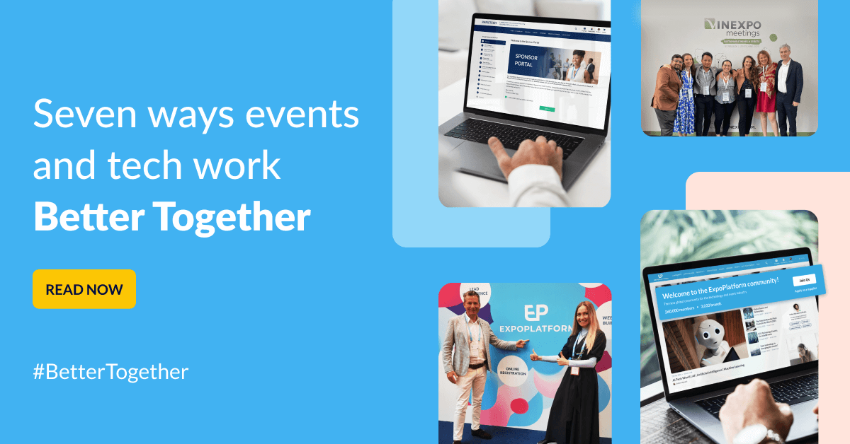Seven ways events and tech work Better Together