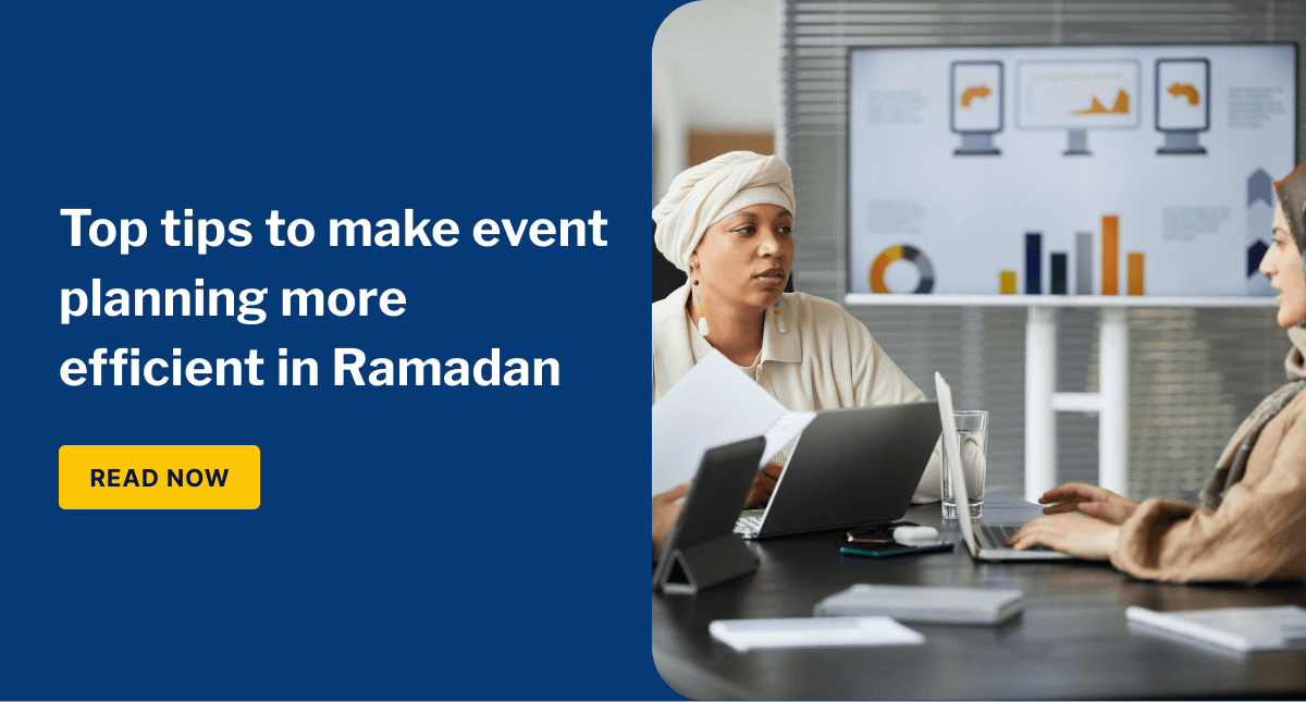 Top tips for efficient event planning in Ramadan