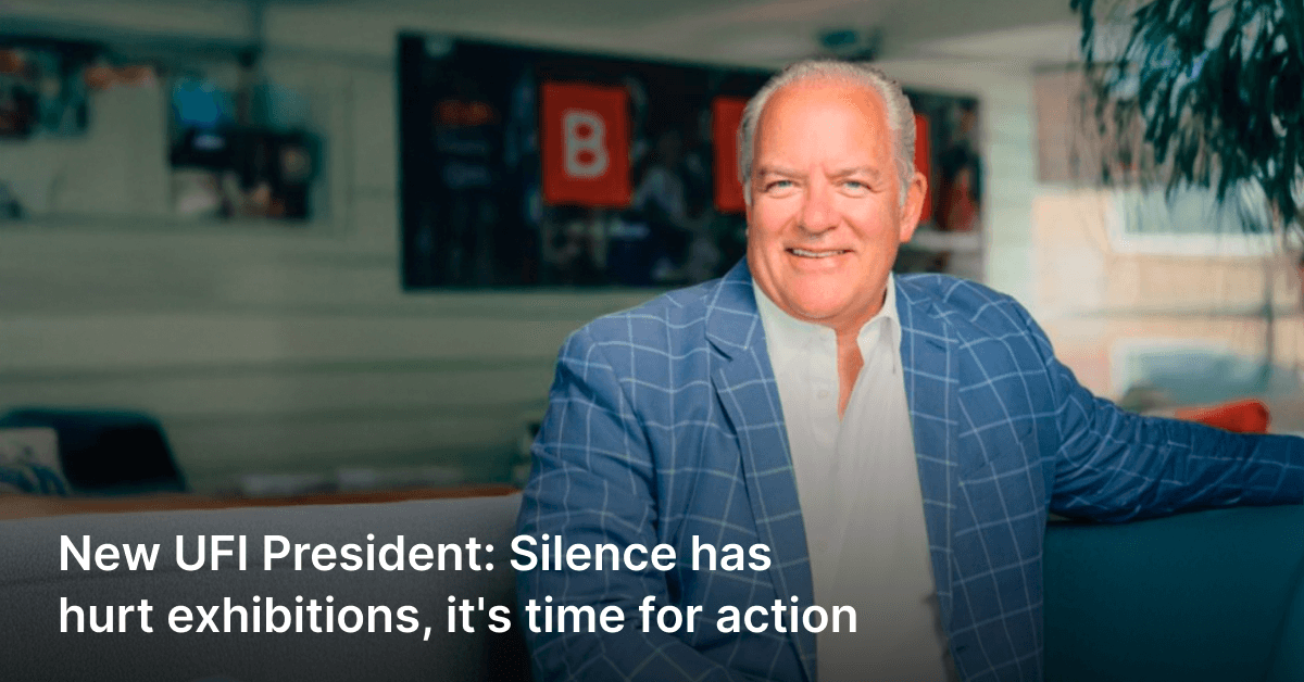 New UFI President: Silence has hurt exhibitions, it’s time for action